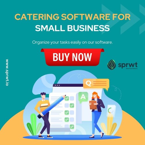 Stream Find The Perfect Catering Software For A Small Business At Sprwt ...