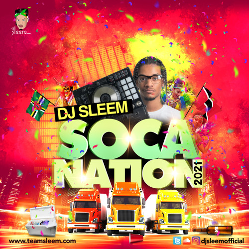 Stream Soca Nation 2021 (Soca Mixtape) by DJ Sleem | Listen online for ...