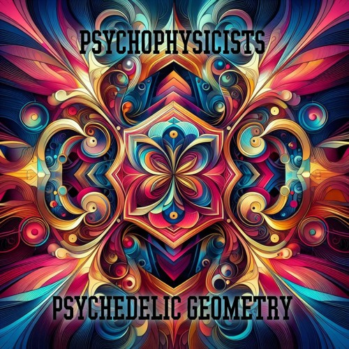 Stream Psychedelic Geometry (unmastered)(WIP) by Psychophysicists | Listen online for free on ...