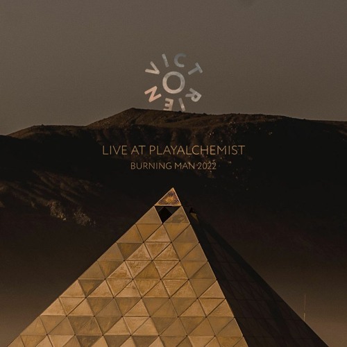 Stream Victorien @ PlayAlchemist Pyramid - Burning Man 2022 by ...