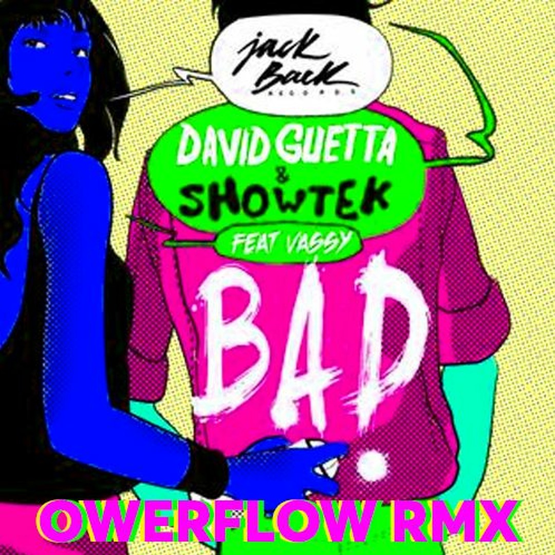 Stream Bad (ft. Vassy) - David Guetta, Showtek (HARDSTYLE REMIX) by ...