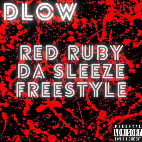 Stream Red Ruby Da Sleeze Freestyle by DLow | Listen online for free on ...