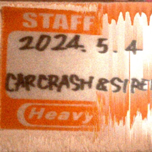 Stream CAR CRASH & SIREN @heavysick ZERO (2024/05/04) by ㅤㅤ | Listen ...