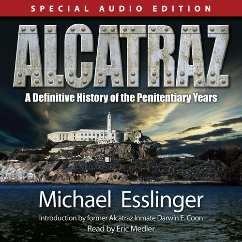 Stream Kindle⚡online PDF Alcatraz: A Definitive History of the Penitentiary Years by ...