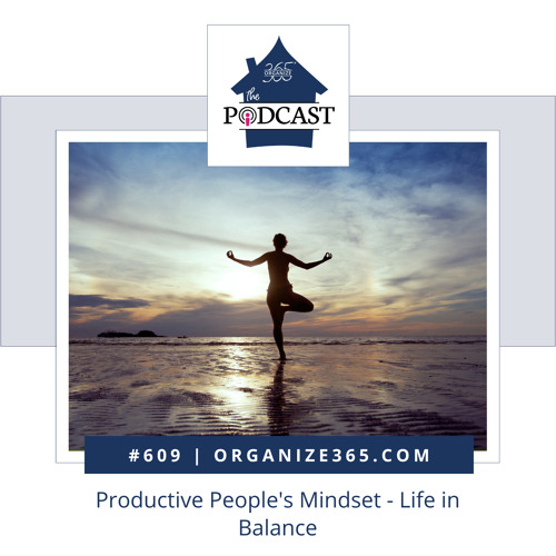Stream 609 - Productive People's Mindset - Life in Balance by Lisa ...