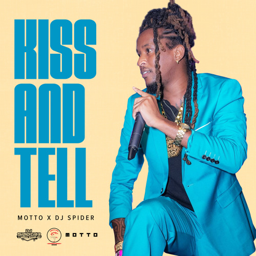 Stream KISS AND TELL - Motto (Motherland Riddim) Dj Spider (2024 St ...