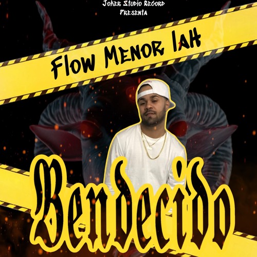 Stream Bendecido by Flow Menor LaH | Listen online for free on SoundCloud