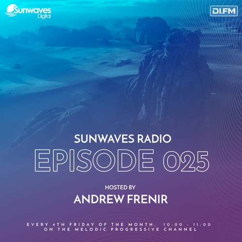 Stream Sunwaves Radio 025 | Hosted by Andrew Frenir by Sunwaves Digital ...