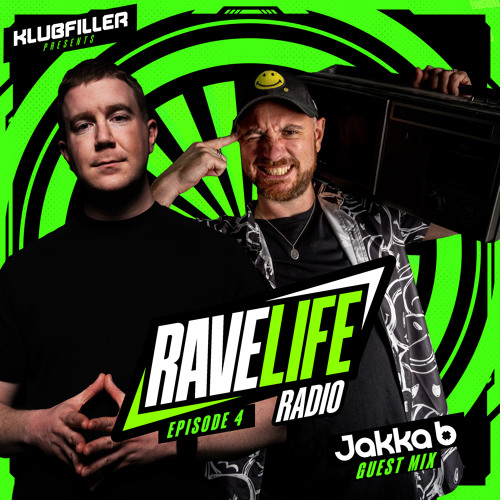 Klubfiller & Jakka-B - Ravelife Radio 004 2024-12-06
