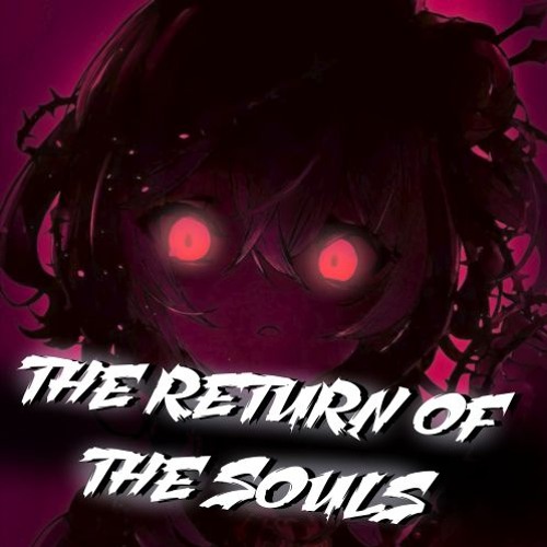 Stream The Return Of The Souls by Galaxy Kat ♪ (Official) | Listen ...