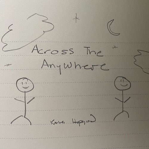 Stream Across The Anywhere by Kate Hopgood Sound Design and Composition ...