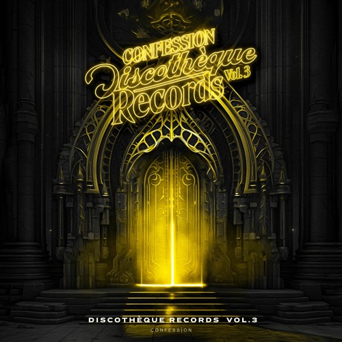 Stream CONFESSION | Listen to Discothèque Records Vol. 3 playlist ...