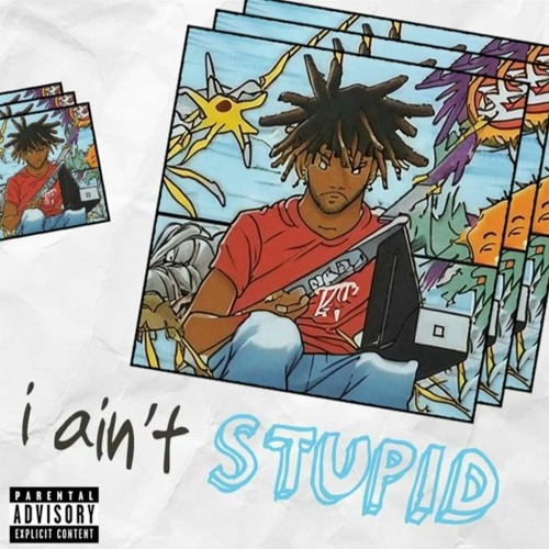 Stream Juice Wrld I Aint Stupid Unreleased [new Cdq Leak] By Juice