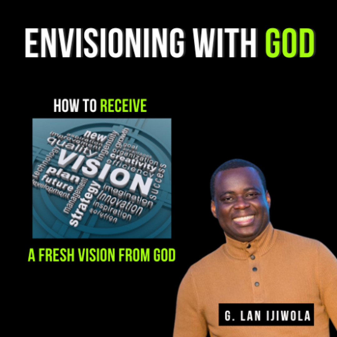 Stream Envisioning With God: How To Receive a Fresh Vision From God by ...
