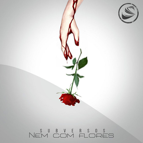 Stream Nem Com Flores by Subversos | Listen online for free on SoundCloud