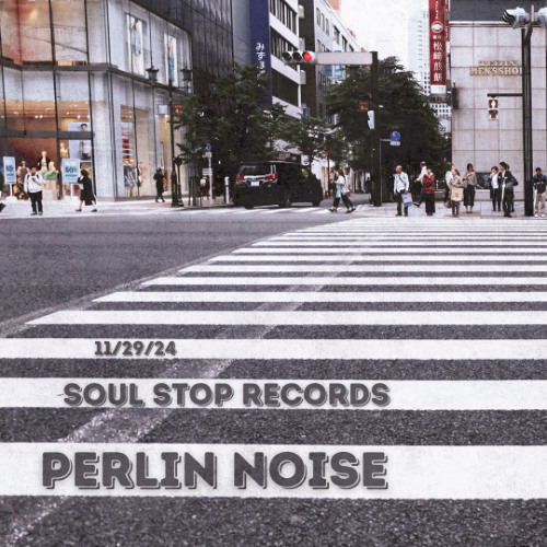 Stream Perlin Noise @ Soul Stop Records - Black Friday 2024 by Soul ...