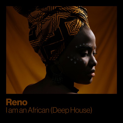 Stream I am an African (Deep house) by Reno | Listen online for free on ...