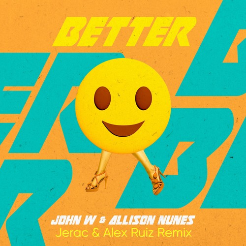 Stream John W, Allison Nunez - Better (Jerac & Alex Ruiz Remix) by John ...