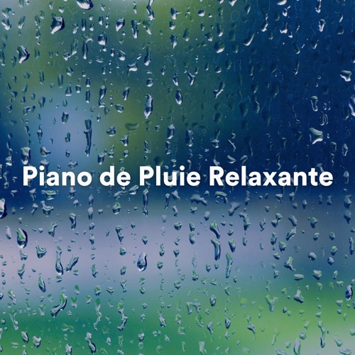 Stream Poème de la Pluie: Impromptu au Piano (Piano et pluie pour ...