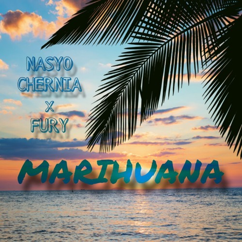 Stream MARIHUANA by Nasyo Chernia | Listen online for free on SoundCloud