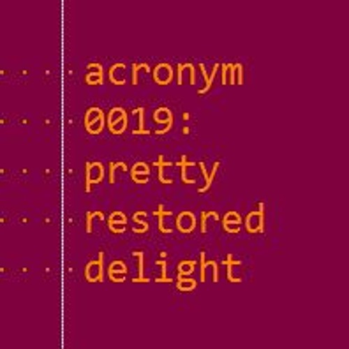 Stream acronym-0019: pretty - restored - delight by prd | Listen online ...