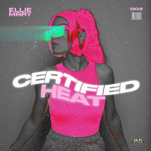 Stream Ellie Mary: Certified Heat 003 | TECH HOUSE MIX by ELLIE MARY ...