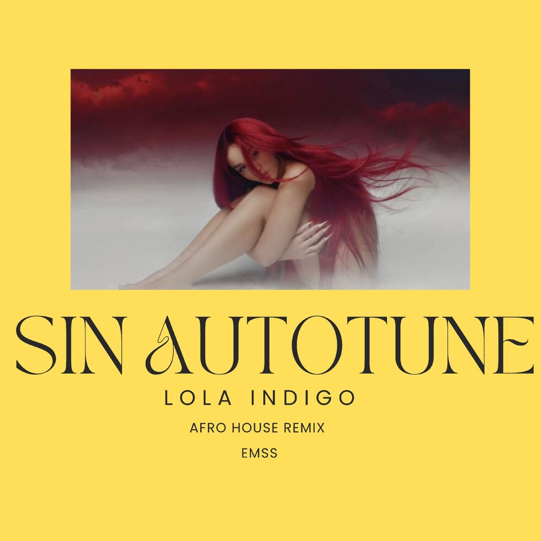 Stream Lola Indigo - SIN AUTOTUNE x Emss (Afro House Remix) by EMSS (PE) | Listen online for ...