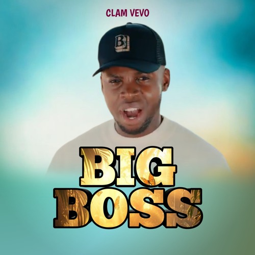 Stream Big Boss by Clam Vevo | Listen online for free on SoundCloud