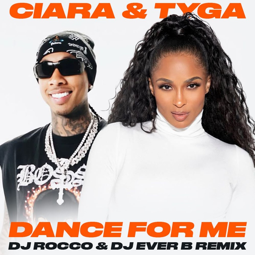 Stream Ciara & Tyga - Dance For Me (DJ ROCCO & DJ EVER B Remix)(FULL ...