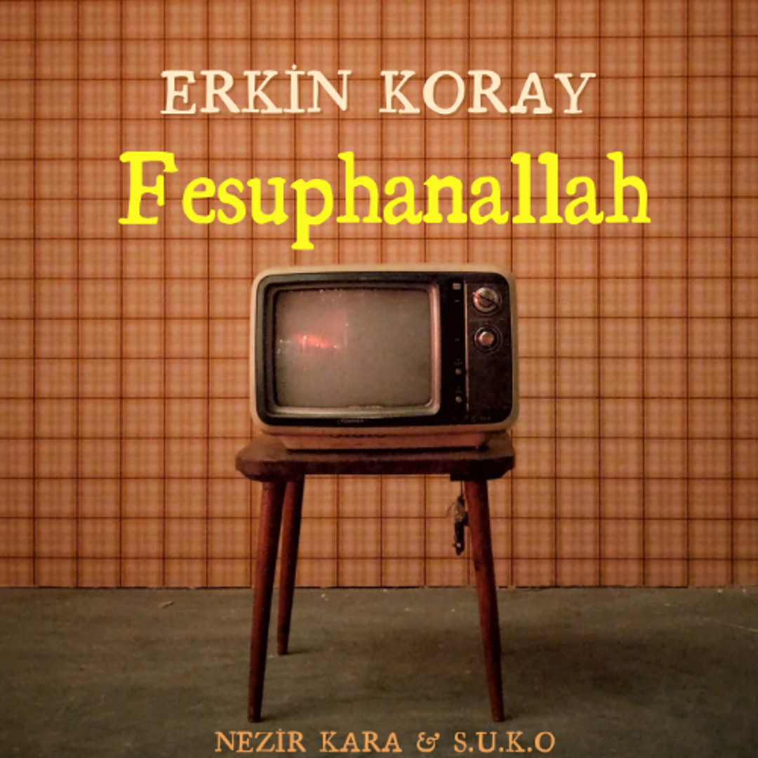 Stream Erkin Koray - Fesuphanallah (Nezir Kara & S.U.K.O Remix)**FILTERED FOR COPYRIGHT** by ...