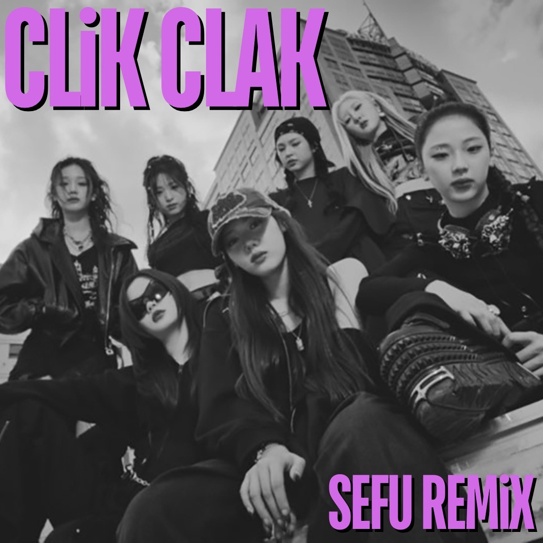 Stream BABYMONSTER - Clik Clak (Sefu Remix) {FREE DOWNLOAD} by SEFU ...