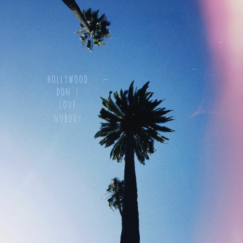 Stream Hollywood Don't Love Nobody by Zach Oliver | Listen online for ...