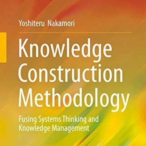Stream Free Pdf Knowledge Construction Methodology Fusing Systems