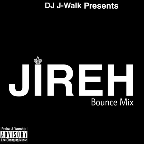 Stream JIREH - Bounce Mix - Elevation Worship & Maverick City DJ J ... Stream JIREH - Bounce Mix - Elevation Worship & Maverick City DJ J ...