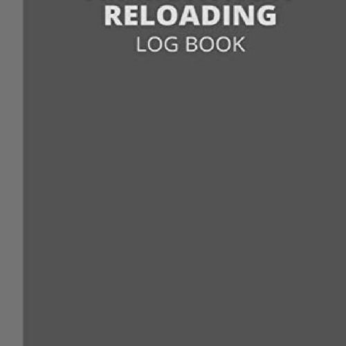 Stream Pdf Download Ammunition Reloading Logbook Handloading Record Book For Reloaders To