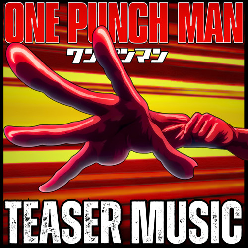 Stream One Punch Man Teaser Theme by Paul Owen Music | Listen online ...