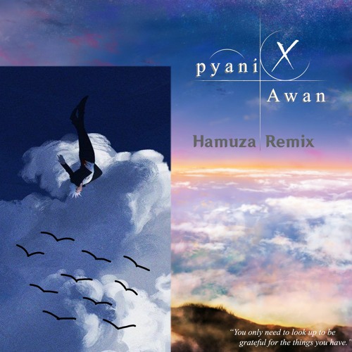 Stream pyaniX - Awan (Hamuza Remix) by Hamuza | Listen online for free ...