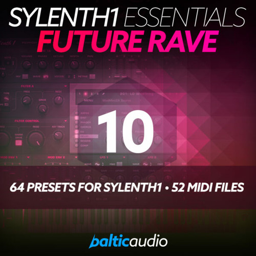 Stream Sylenth1 Essentials Vol 10 - Future Rave by Myloops | Listen online for free on SoundCloud