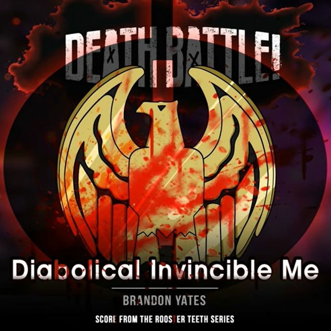 Listen to Death Battle Diabolical Invincible Me (From The Rooster Teeth ...