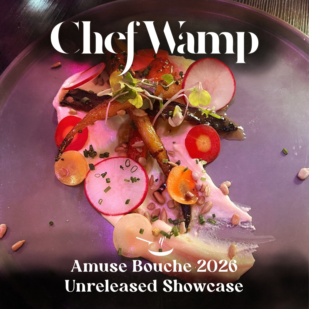 Stream Amuse Bouche 2026 (Unreleased Showcase) by ChefWamp | Listen ...