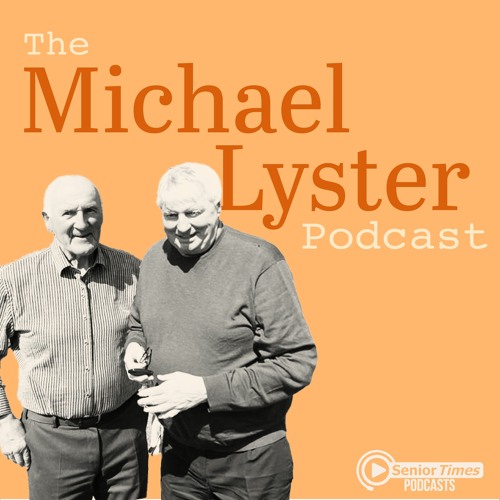 Stream episode The Michael Lyster Podcast with Eddie Keher by Senior ...