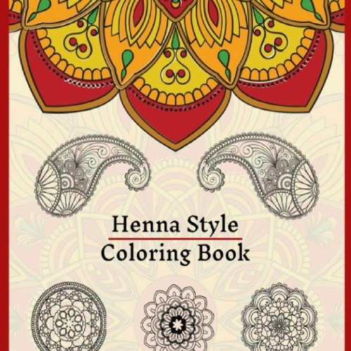 Stream episode get [PDF] Download Henna Style Coloring Book: 50 ...