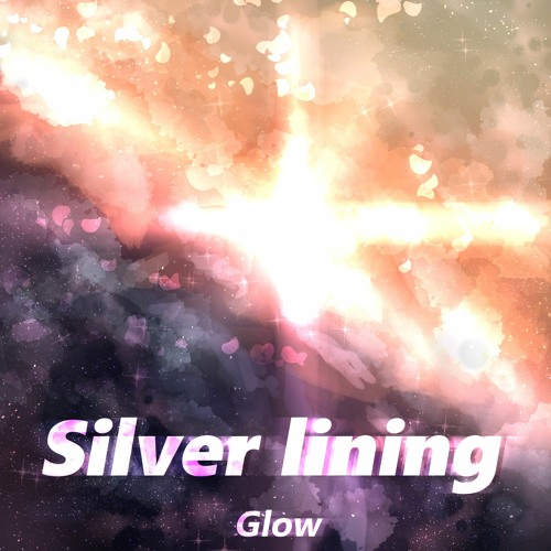 Stream Glow - Silver Lining by Glow | Listen online for free on SoundCloud