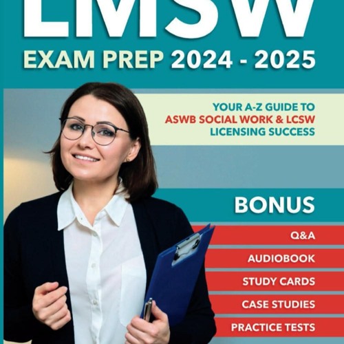 Stream [PDF]⚡ LMSW Exam Prep 2024-2025: Your A-Z Guide to ASWB Social Work & LCSW Lic by ...