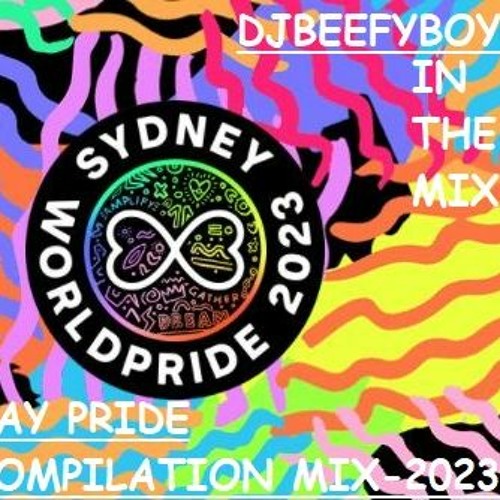 Stream GAY PRIDE 2023 - (DJBEEFYBOY IN THE MIX) by DJBEEFYBOY-AUSTRALIA ...