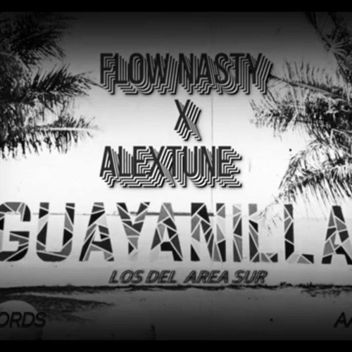 Stream FLOW NASTY ️ ALEXTUNE [LOS DEL AREA SUR] PARA CHIMI by ALEX TUNE ...