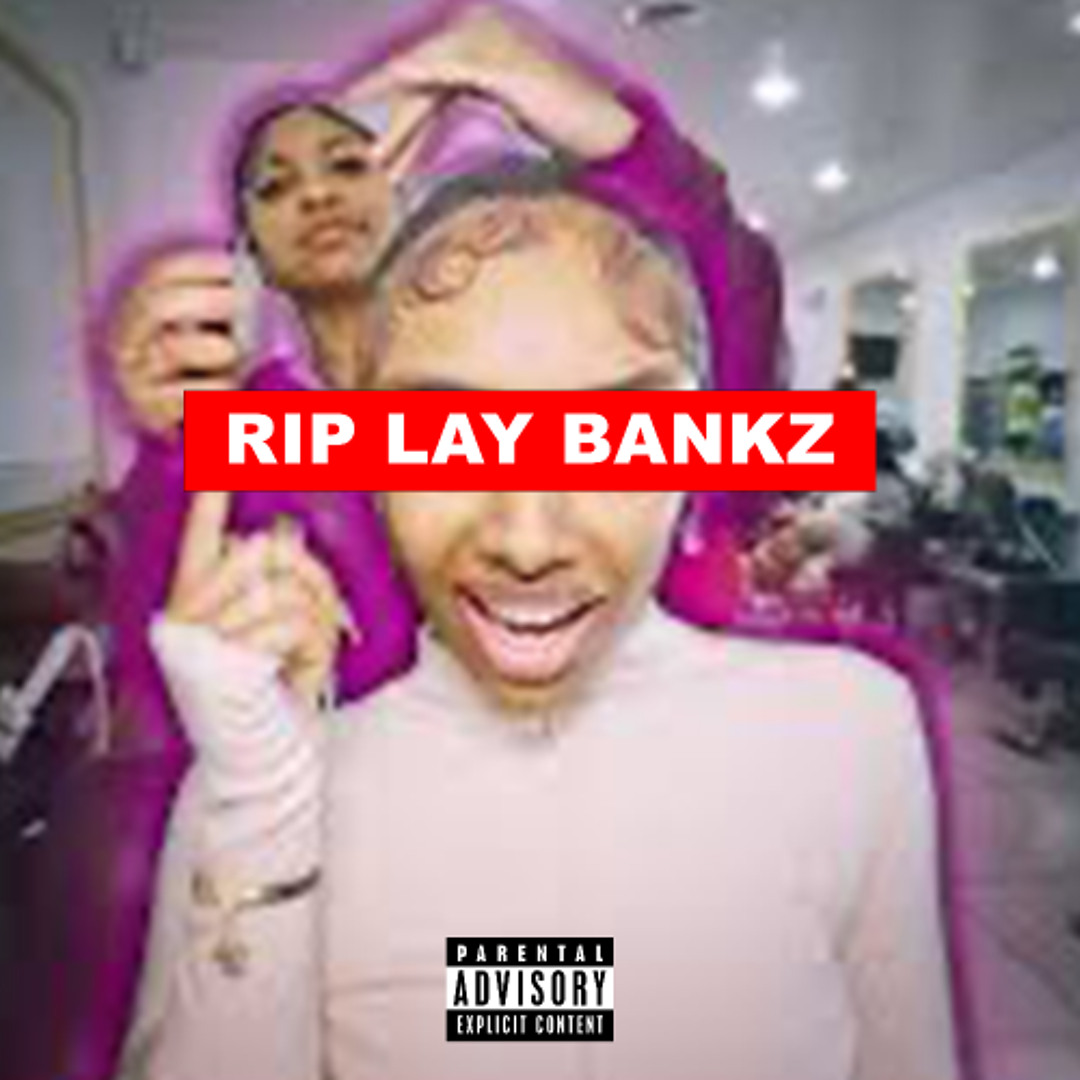 Stream Lay Bankz | Listen to RIP LAY BANKZ playlist online for free on ...