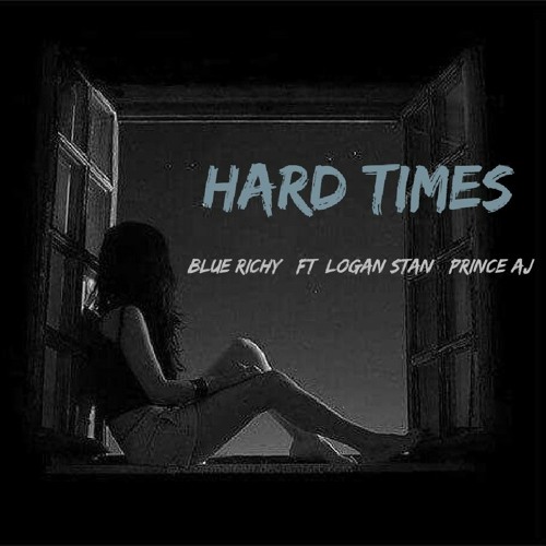 Stream Blue Richy _-_hard times _(ft Logan stan_&_Prince Aj) by Blu ...