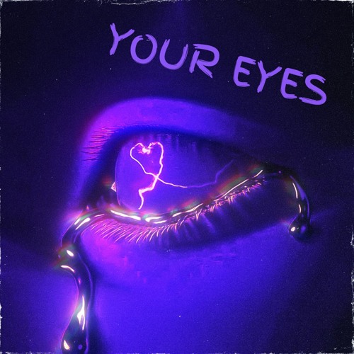 Stream Your Eyes by L0V3RB0Y | Listen online for free on SoundCloud