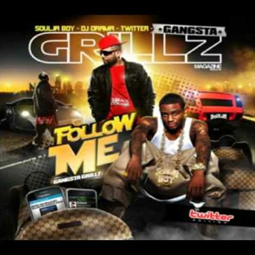 Stream sjalc | Listen to Soulja Boy - Gangsta Grillz: Follow Me Edition ...